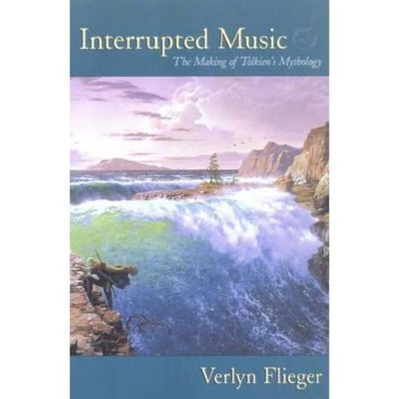 Verlyn Flieger | Other | Interrupted Music The Making Of Tolkiens ...